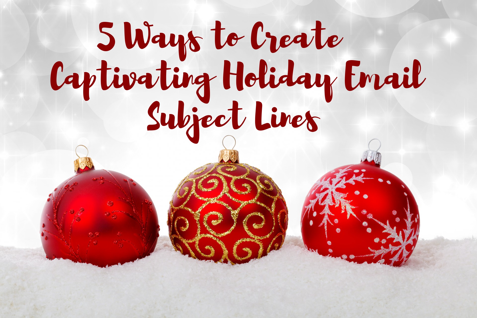 5 Ways To Create Captivating Holiday Email Subject Lines